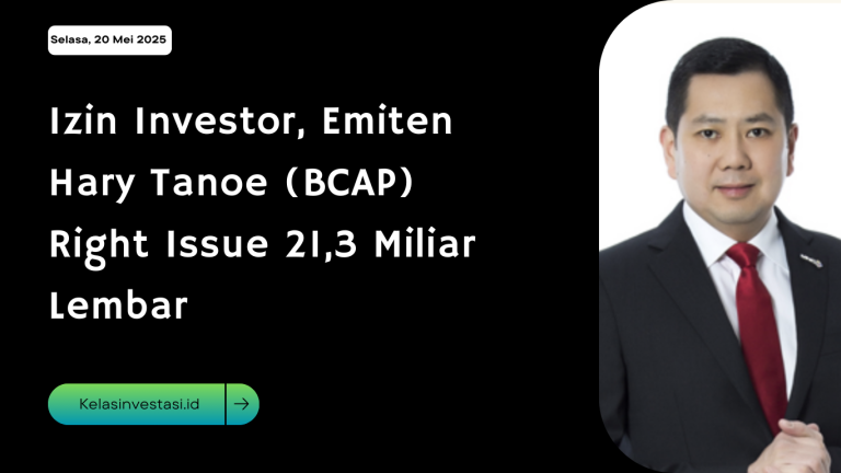 Izin Investor, Emiten Hary Tanoe (BCAP) Right Issue 21,3 Miliar Lembar - Edukasi Terbaik untuk ...